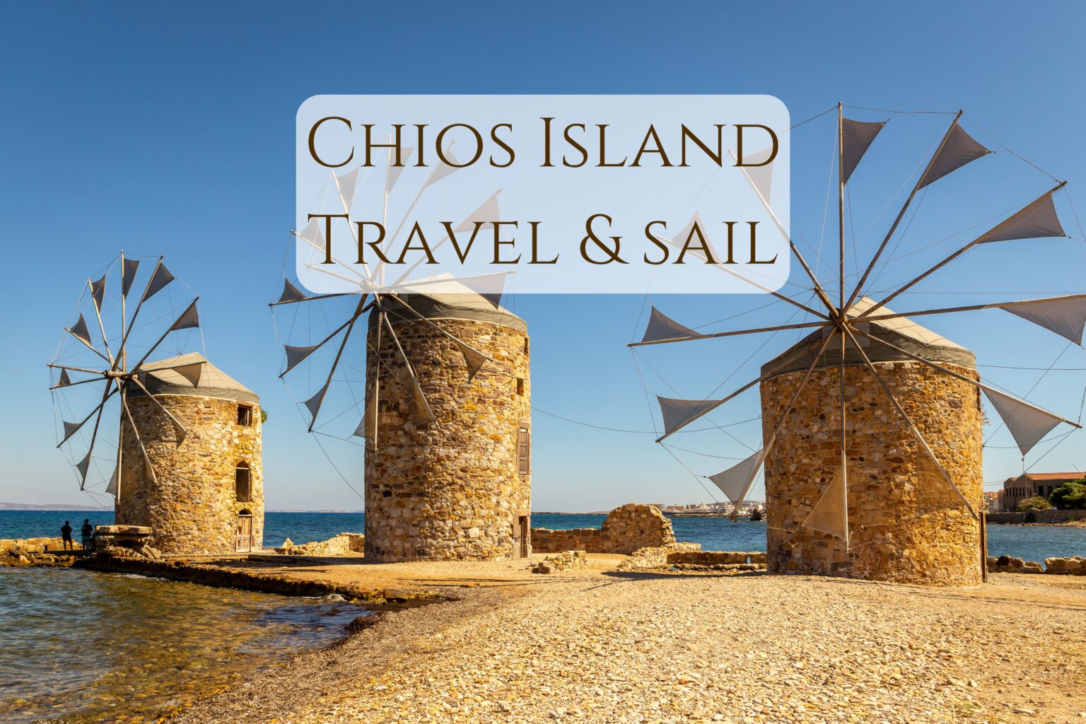 Discover Chios: Complete Guide for Travelers and Sailors - Tranquility Mare