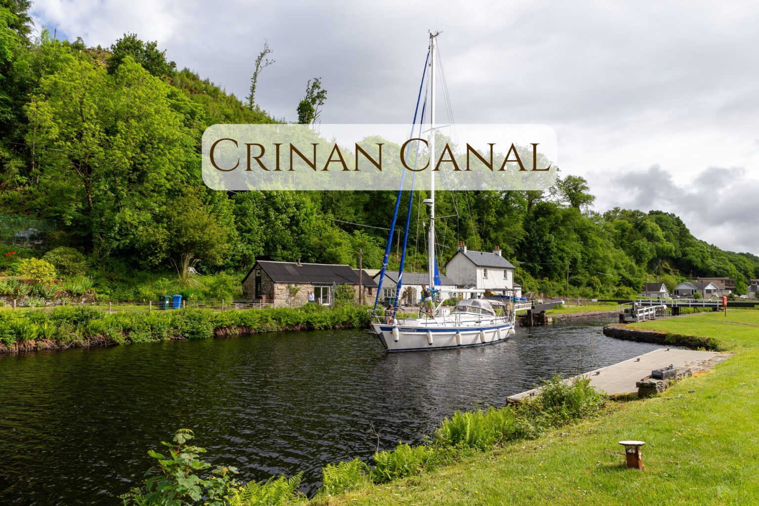Sailing the Crinan Canal – Complete Guide to Scotland’s Most Scenic ...